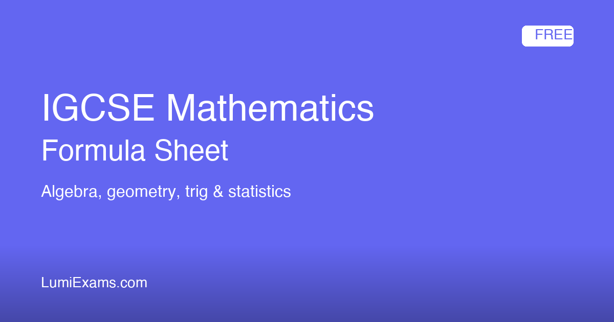 IGCSE Mathematics Formula Sheet (0580) - All Formulas & Equations ...